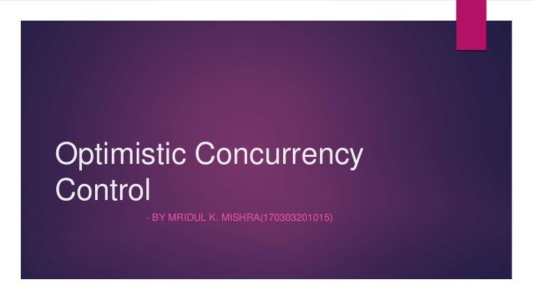 Optimistic Concurrency Control In Distributed Systems