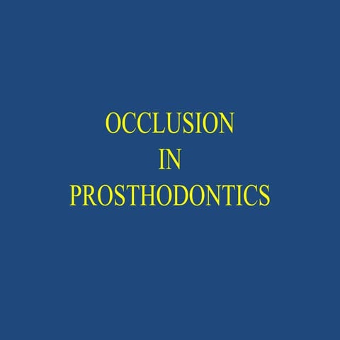 Occluion in prosthodontics lec 16 04-'13 | PPTX