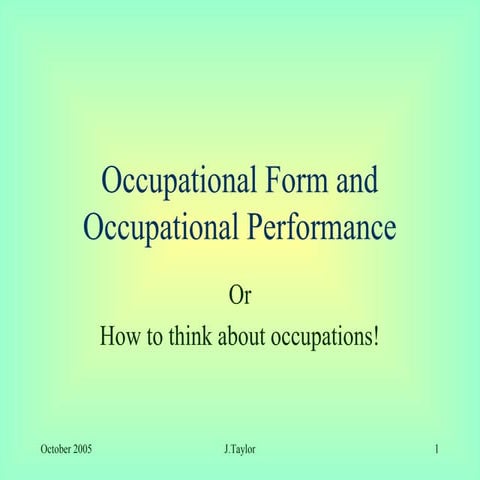 Occupational form and occupational performance 2005 | PPT
