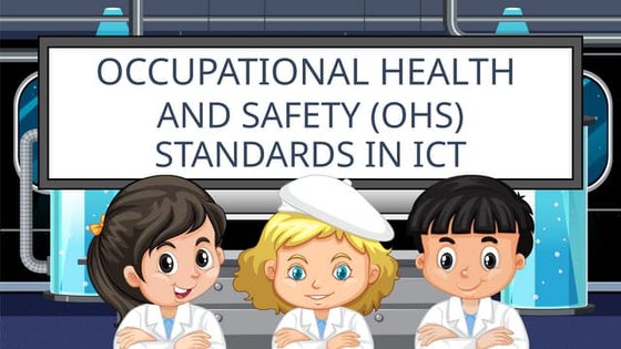 Grade 7 ICT: Occupational Safety and Health (OHS) Standards in ICT (PPT ...