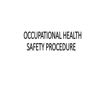 OCCUPATIONAL HEALTH SAFETY PROCEDURE.pptx