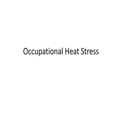 Occupational Heat Stress | PPTX