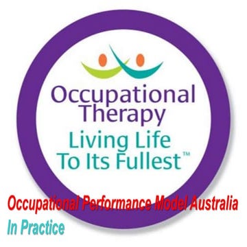 Occupational Performance Model Australia in Practice | PPTX