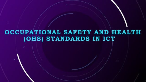 Grade 7 ICT: Occupational Safety and Health (OHS) Standards in ICT (PPT) MATATAG Curriculum | PPTX
