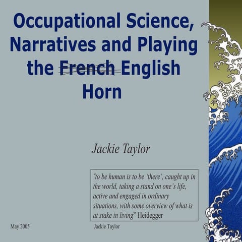 Occupational science, narratives and playing the french 2005 | PPT