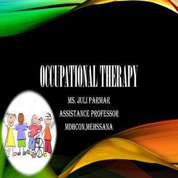 OCCUPATIONAL THERAPY OCCUPATIONAL THERAPY FOR 1ST YEAR M.SC NURSING ...