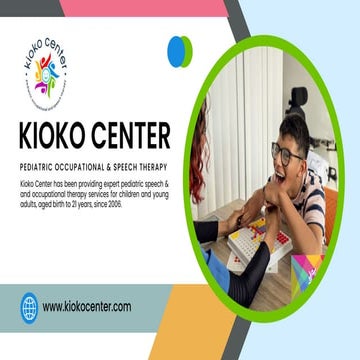 Occupational Therapy Evaluation and Treatments - Kioko Center.pptx