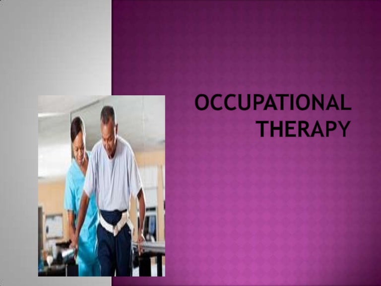 Occupational Therapy Powerpoint Final