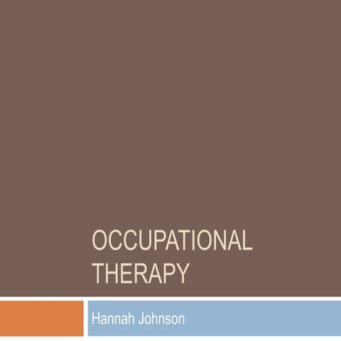 Occupational therapy presentation 2 | PPTX