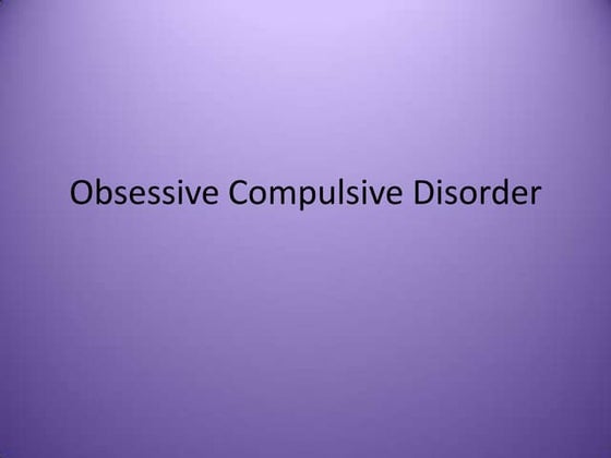 Obsessive Compulsive Disorder | PPT