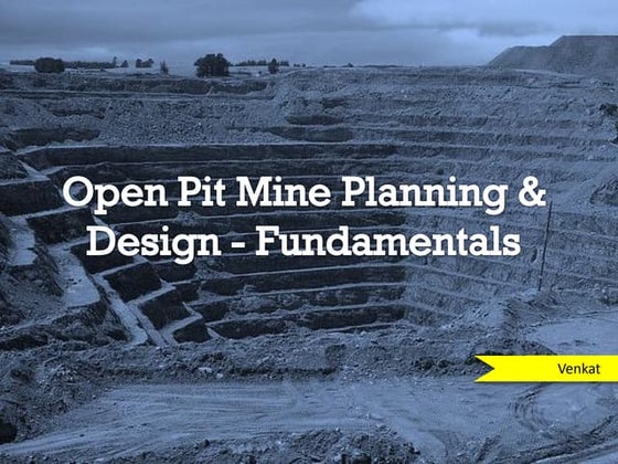 FUNDAMENTALS OF MINE DESIGN, AND PLANNINGS | PPT