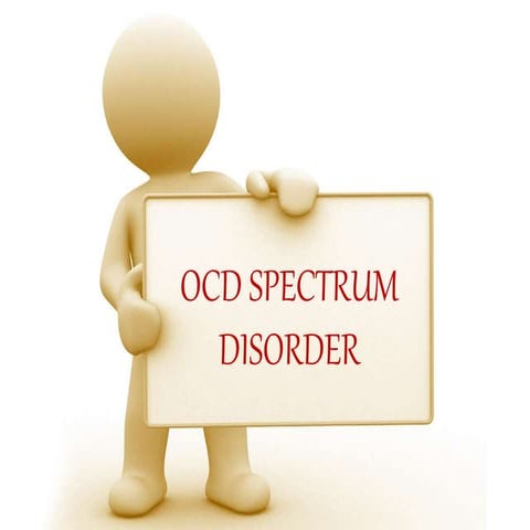 Ocd spectrum disorder | PPTX