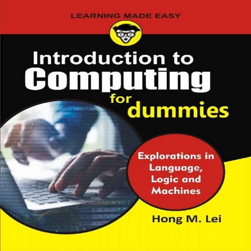 _OceanofPDF.com_Introduction_to_Computing_for_Dummies___Ex_-_Hong_M_Lei.pdf