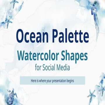 Ocean Palette Watercolor Shapes for Social Media by Slidesgo.pptx