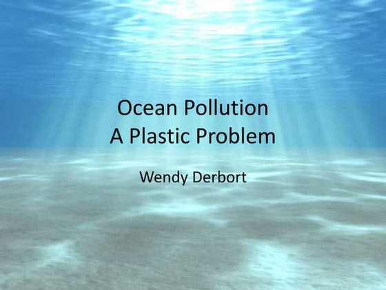 Plastic pollution in ocean | PPT
