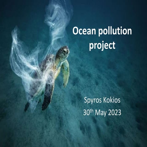 Ocean pollution enviromental project | PPTX