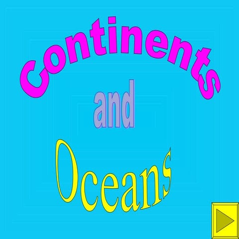 Oceans and Continents | PPT