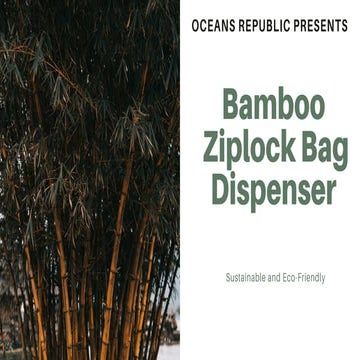Oceans Republic Bamboo Ziplock Bags Dispenser | PPT