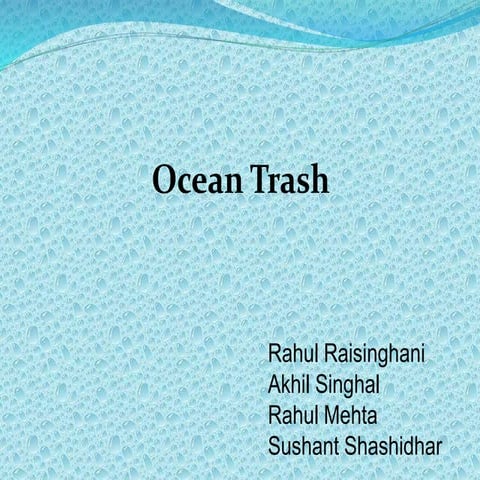 Ocean trash final 12345 | PPTX