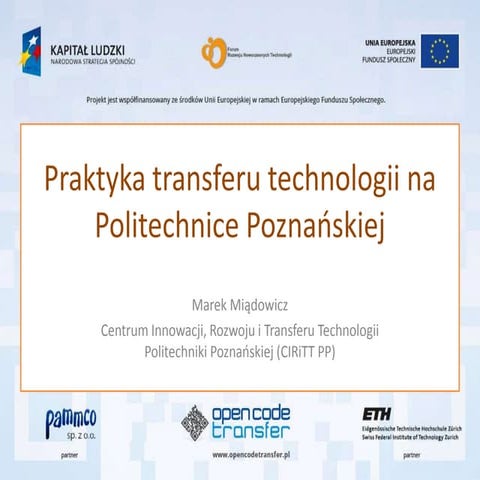dr inż. Marek Miądowicz: Praktyka transferu technologii na Politechnice ...