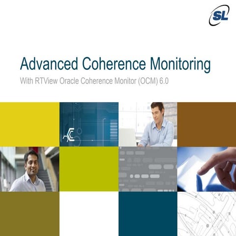 Advanced Oracle Coherence Monitoring with RTView OCM 6.0 | PPT