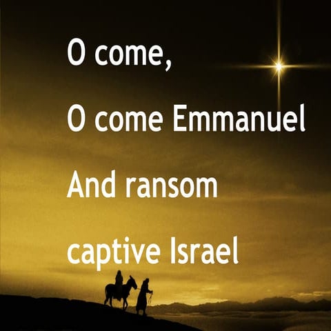 O Come O Come Emmanuel | PPT