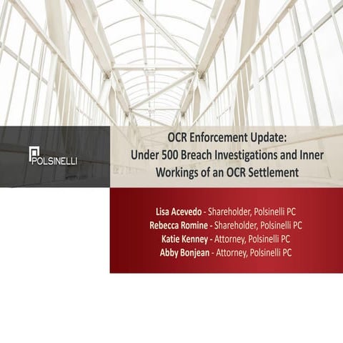 OCR Enforcement Update: Under 500 Breach Investigations and Inner Workings of an OCR Settlement ...