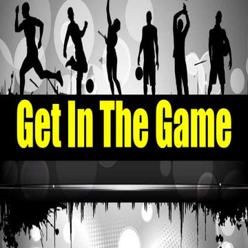 Get In The Game | PPT