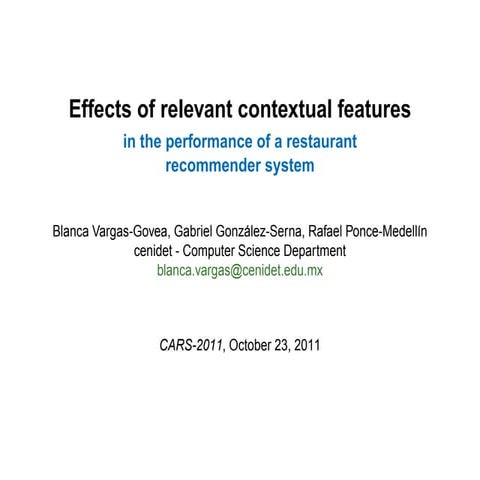 Effects of relevant contextual features in the performance of a restaurant recommender system | PPT
