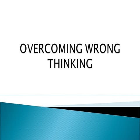 Oct 23 2016 - Sunday service - Overcoming Wrong Thinking | PPT