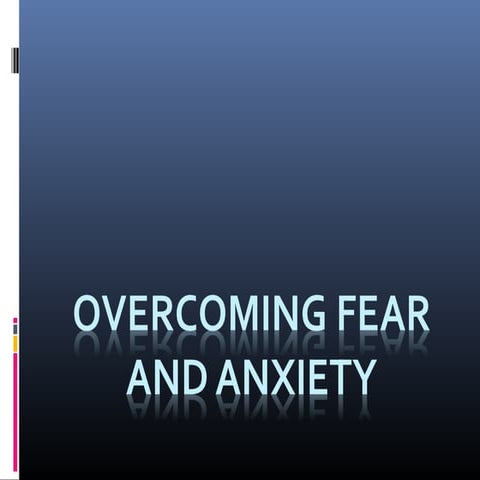Oct 30 2016 - Sunday Messages - Overcoming fear and anxiety | PPT