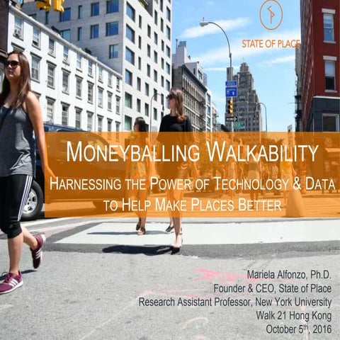 Walk21: Walking and Liveable Communities. Moneyballing Walkability. | PPT