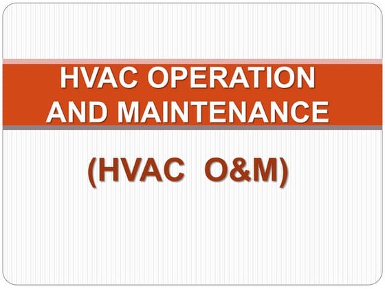 HVAC operation and Maintenance | PPTX