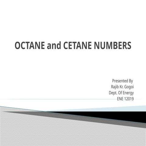 OCTANE and CETANE NUMBERS basics ex.pptx