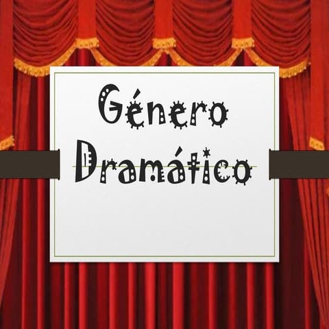 Presentacion OCTAVO BÁSICO GÉNERO DRAMÁTICO.ppt