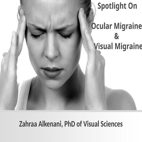 Spotlight On Ocular Migraine & Visual Migraine | PPTX