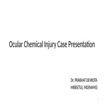 Ocular Chemical Injury Case Presentation - Dr. Prabhat Devkota | PPTX