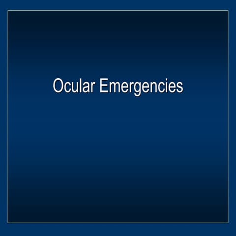 Ocular Emergencies and Red Eye Presentation w | PPT
