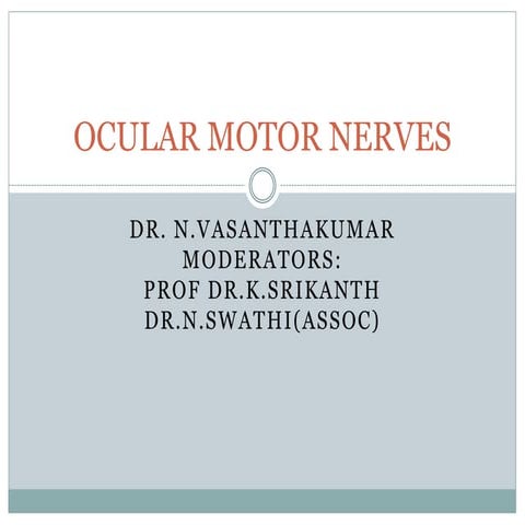 Ocular motor nerves | PPTX