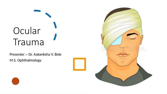 Presentation - Ocular Trauma.- injury to eye | PPTX