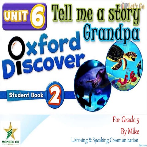 Oxford Discover 2 Unit 6 (Tell me a story Grandpa) | PPTX