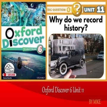 Oxford Discover 6, Unit 11. Why do we make history? | PPTX