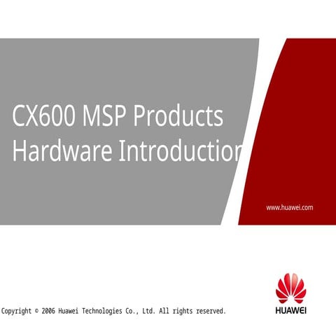 ODA1001 CX600 MSP Products Hardware Introduction ISSUE1.00.ppt