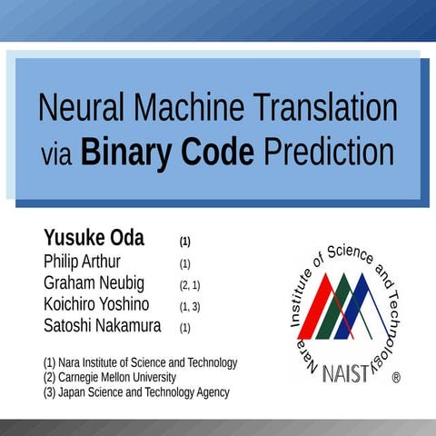 Neural Machine Translation Via Binary Code Prediction Ppt 