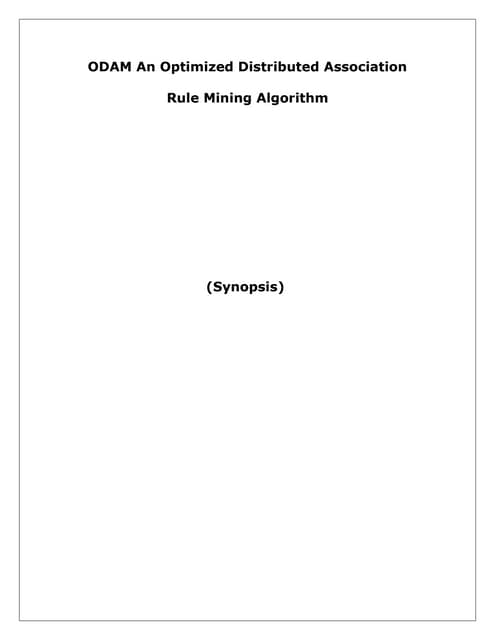 Odam An Optimized Distributed Association Rule Mining Algorithm Synopsis Pdf