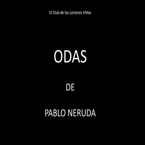 Odas de Pablo Neruda | PPSX