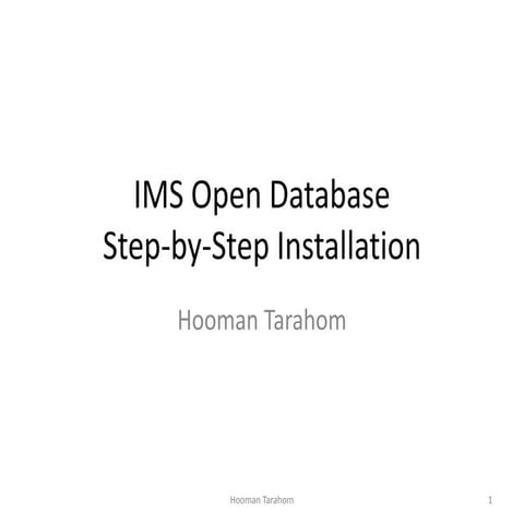 IMS Open Database Step By Step Installation | PPT