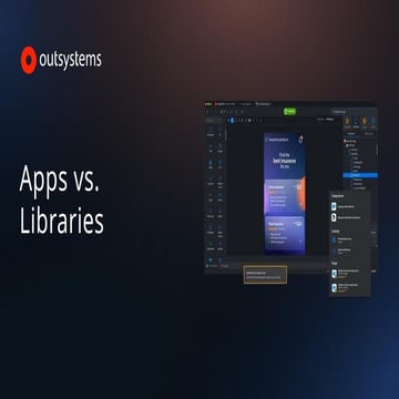 Apps vs. Libraries – The Building Blocks of OutSystems | PPT
