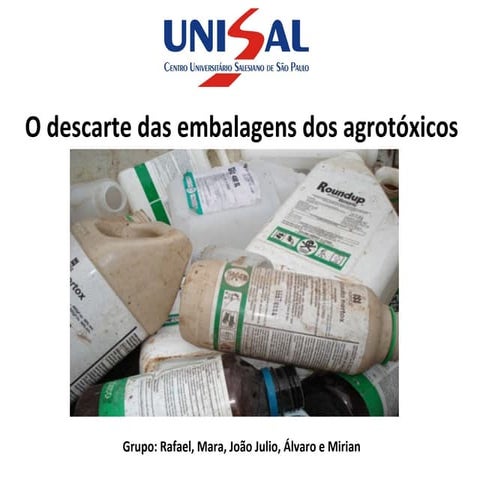O descarte das embalagens dos agrotóxicos | PPT