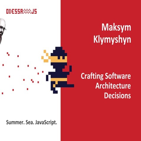 'Сrafting software architecture decisions' by Maksym Klymyshyn at ODESSA'2020 | PDF | Computing ...